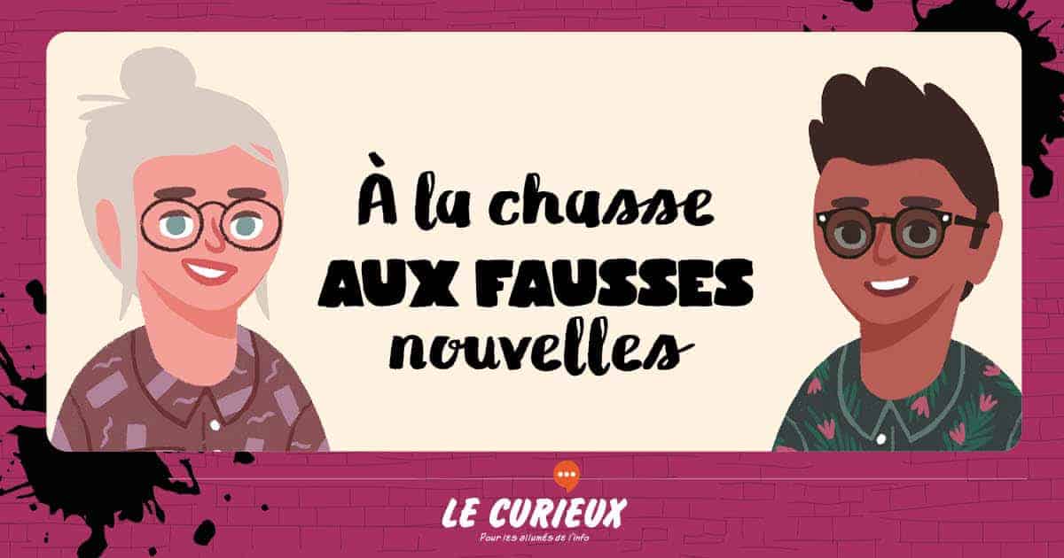 Les 5 trucs pour reconnaître une fausse nouvelle - Le Curieux